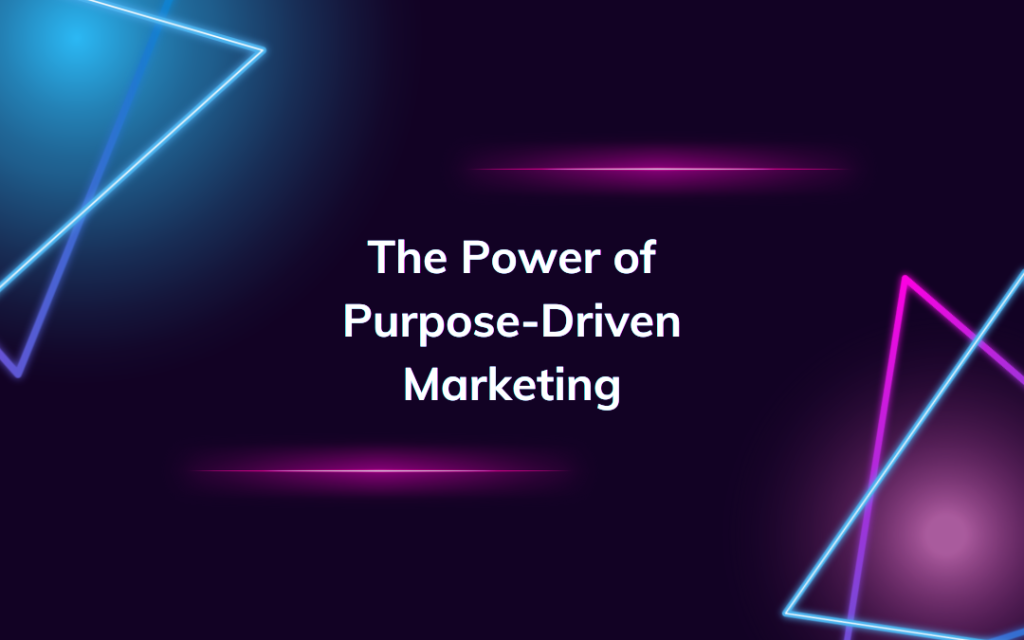 The Power of Purpose Driven Marketing - eclipse marketing