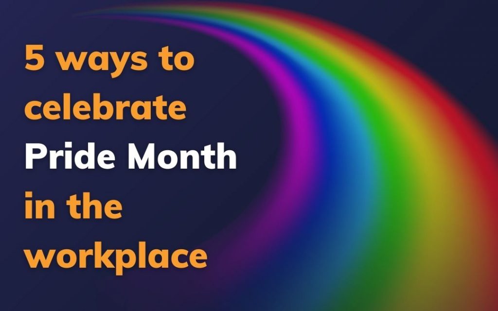 5 ways to celebrate Pride Month in the workplace - eclipse marketing